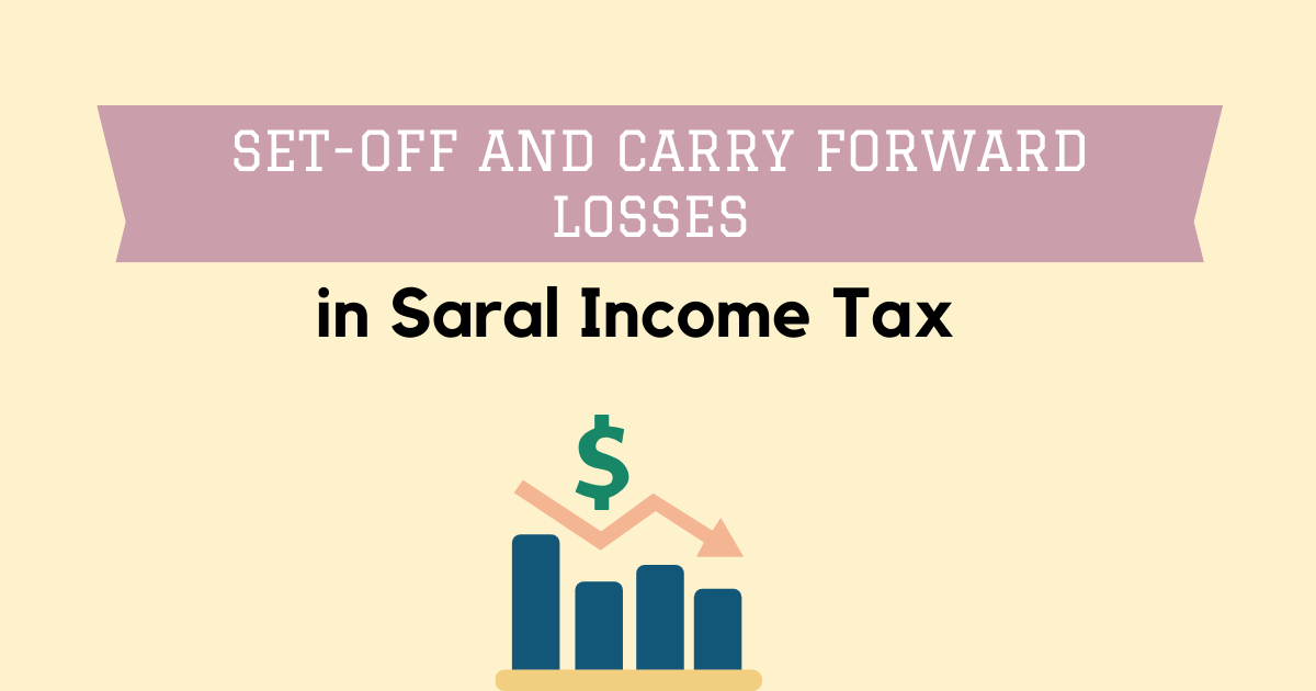 Set-off and Carry Forward Losses in Saral Income Tax - Saral Pro
