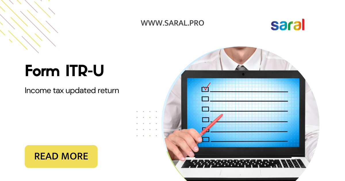 New Form ITR-U for filing the updated returns