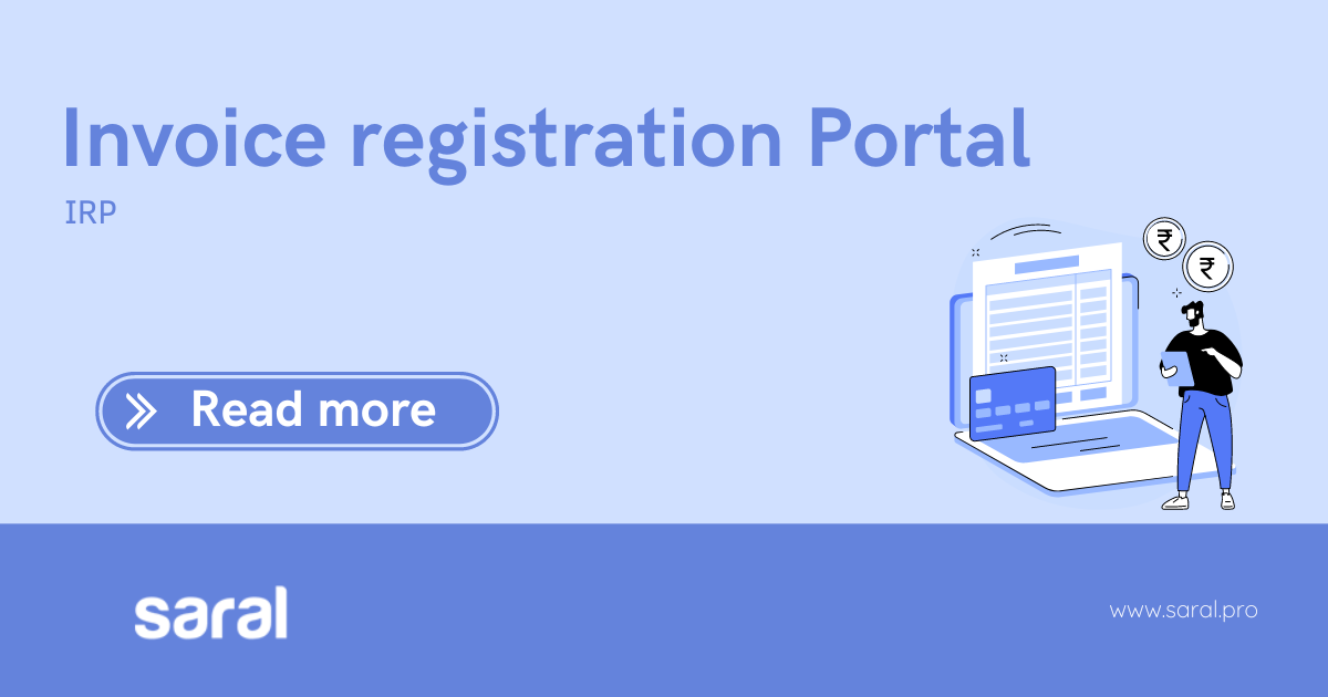 Invoice Registration Portal (IRP) - A Brief introduction
