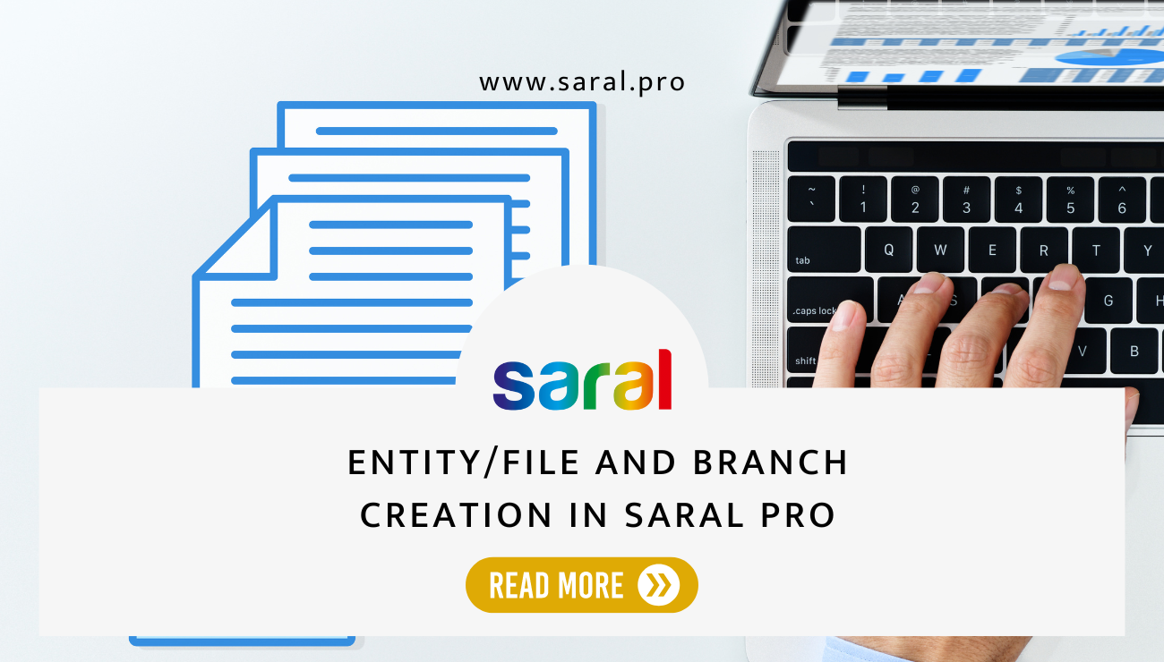 Entity/File and Branch creation - Saral Pro