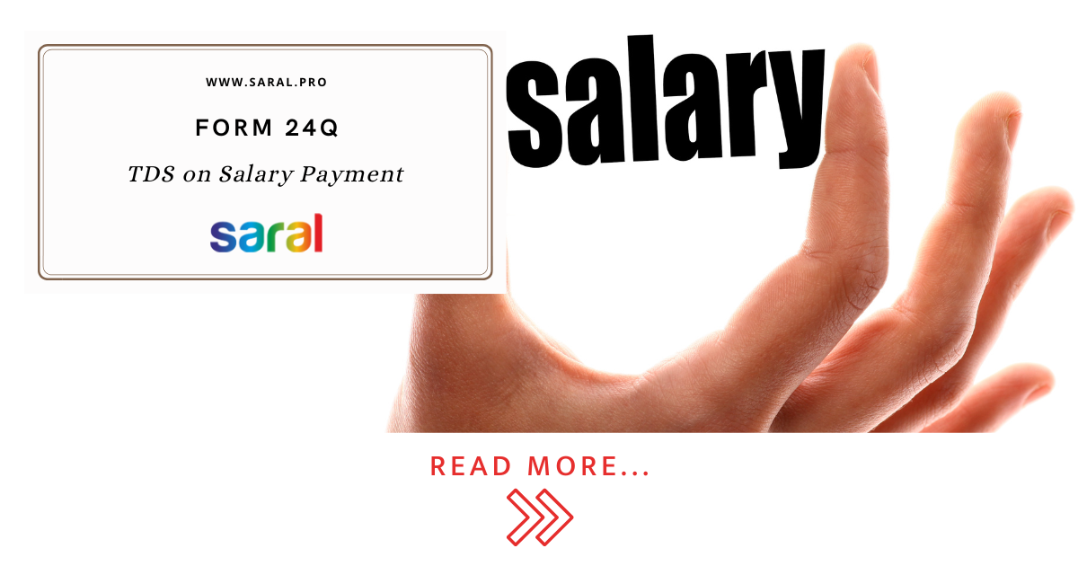 Form 24Q - TDS on Salary Payment [Due Date, Format, & Penalty]