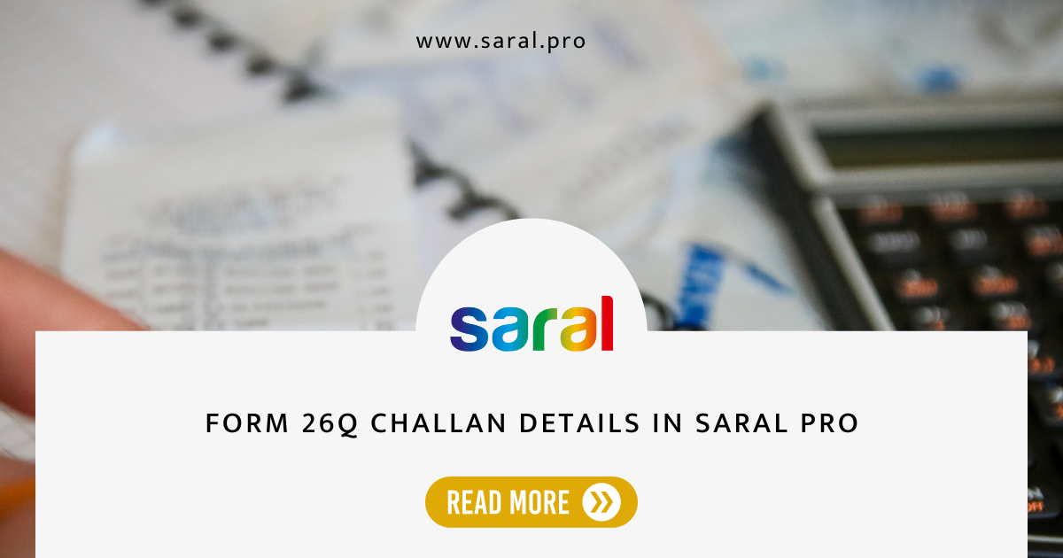 Form 26Q Challan Details in Saral Pro