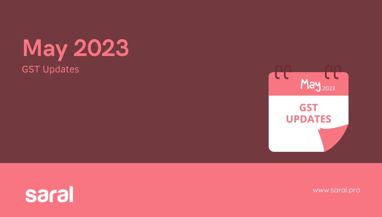 GST Updates for the month of May 2023