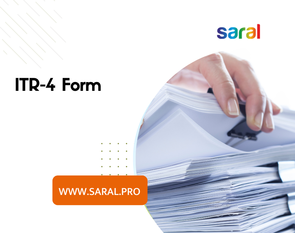 ITR-4 Form - Meaning, eligibility, due date and format ITR-4 Form - Meaning, eligibility, due date and format