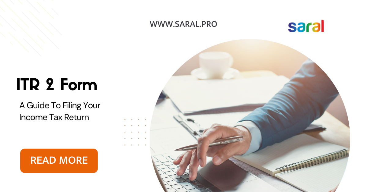 ITR 2 Form - Meaning, eligibility, Structure & due date