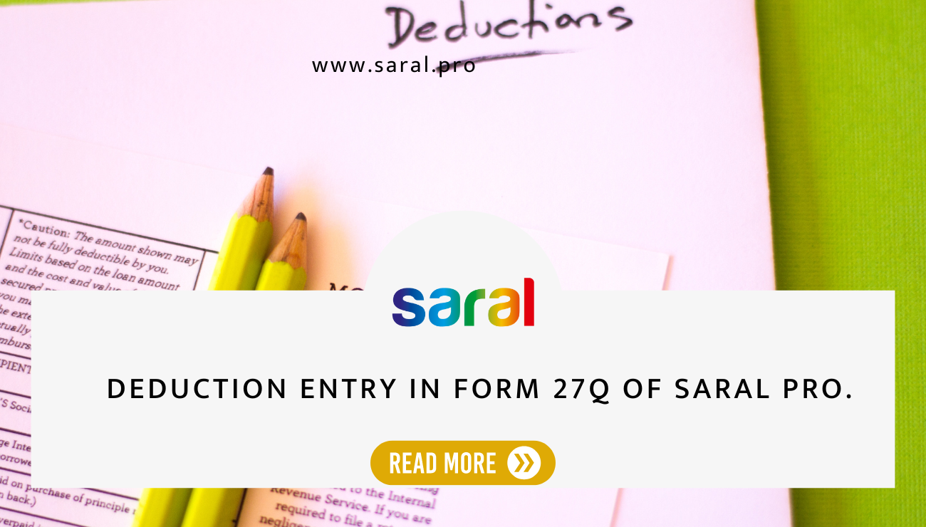 Deduction Entry in Form 27Q of Saral Pro - Saral Pro