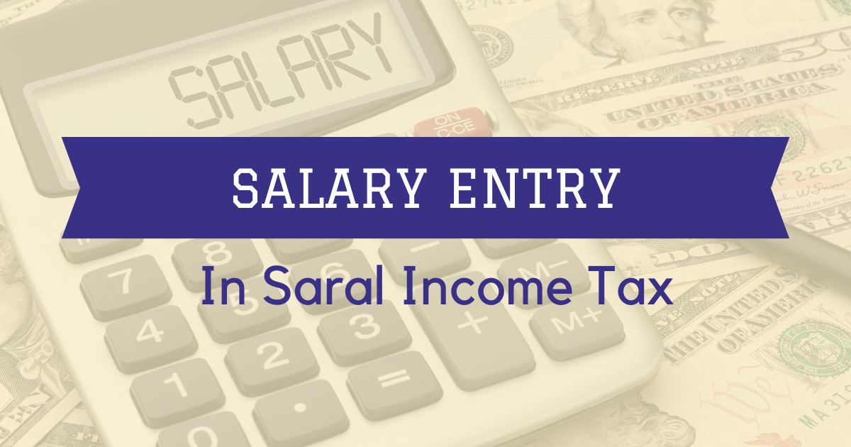 Simple Salary Entry in Saral Income Tax - Saral Pro