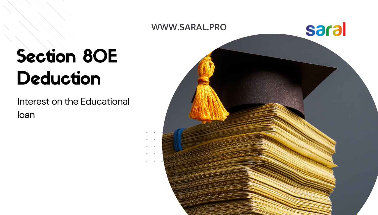 Section 80E Deduction - Interest on the Educational loan