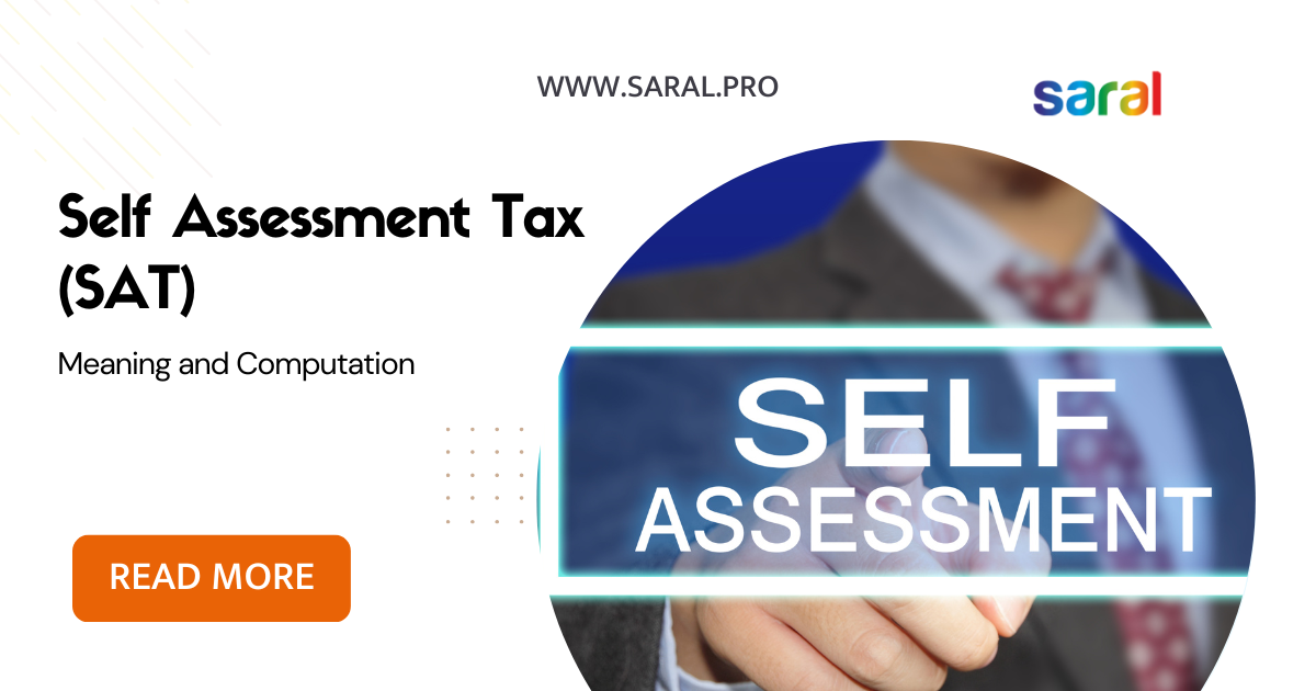 Self Assessment Tax (SAT) – Meaning, Computation & Payment