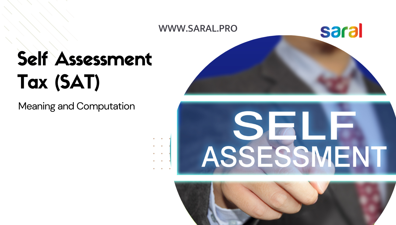 Self Assessment Tax (SAT) – Meaning, Computation & Payment
