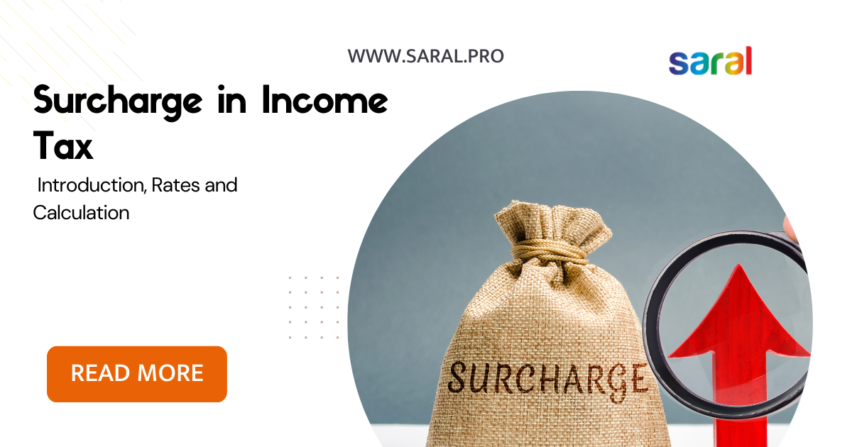 Surcharge in Income Tax - Introduction, Rates and Calculation