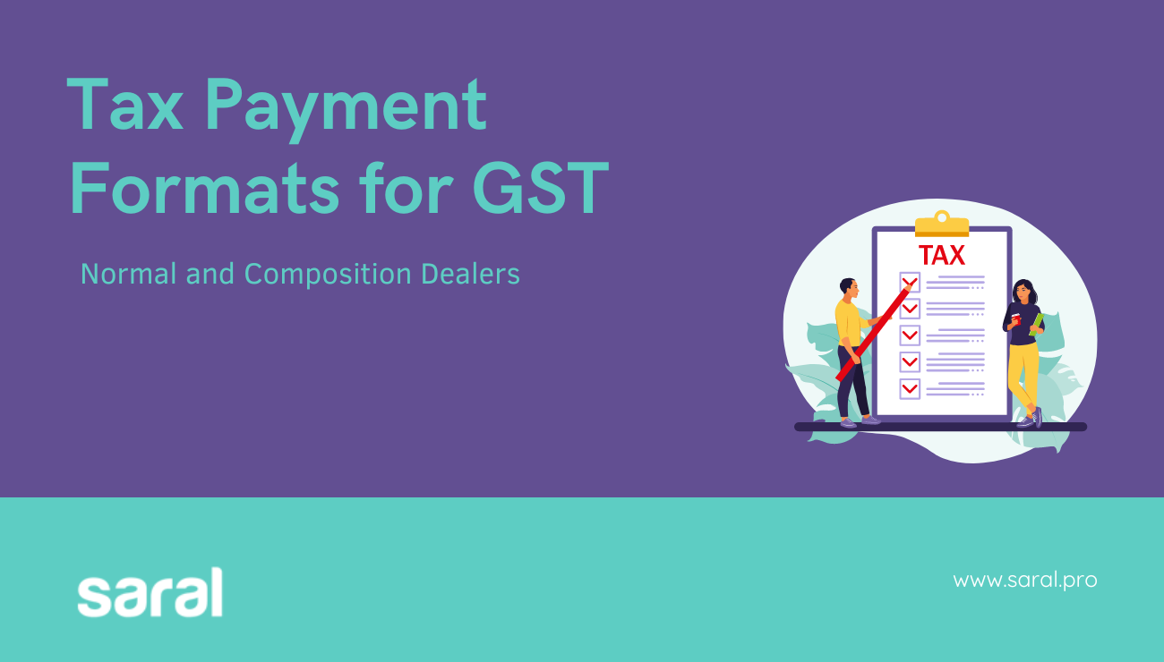 Tax Payment Formats for GST - Normal and Composition Dealers