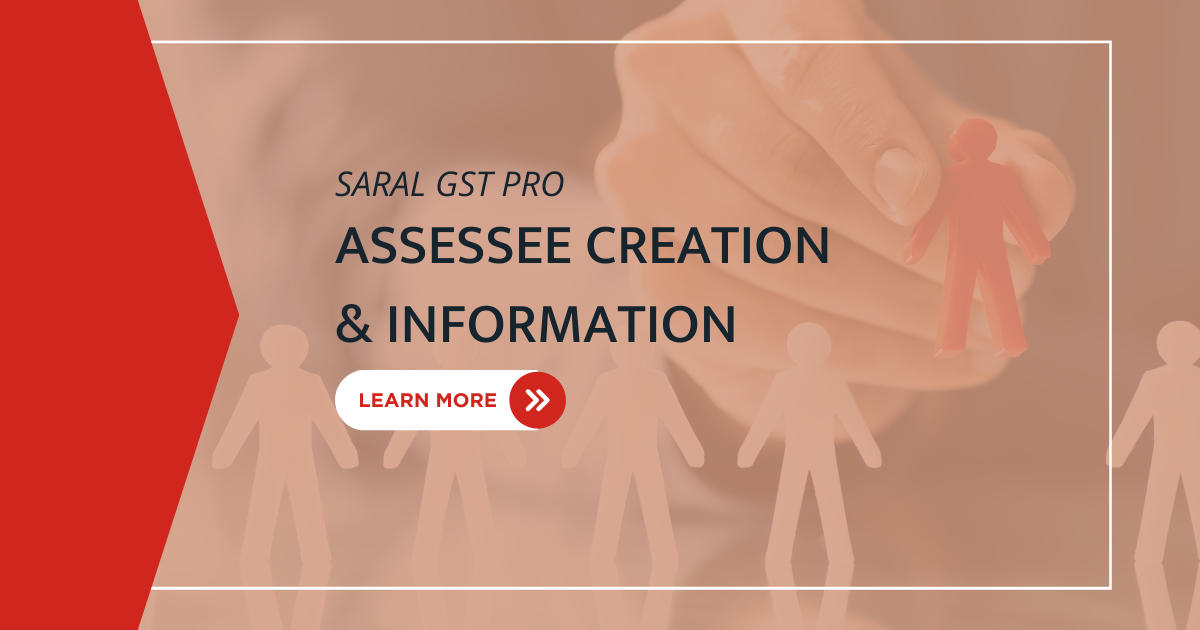 GST Assessee Master - Saral Pro