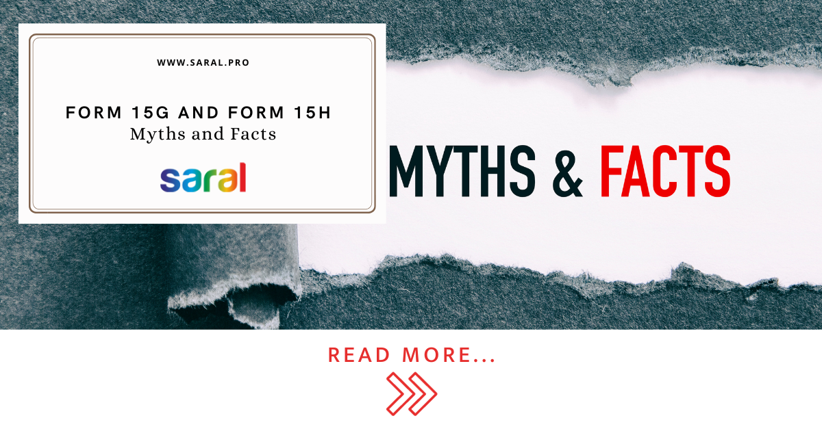Myths and Facts about Form 15G and Form 15H