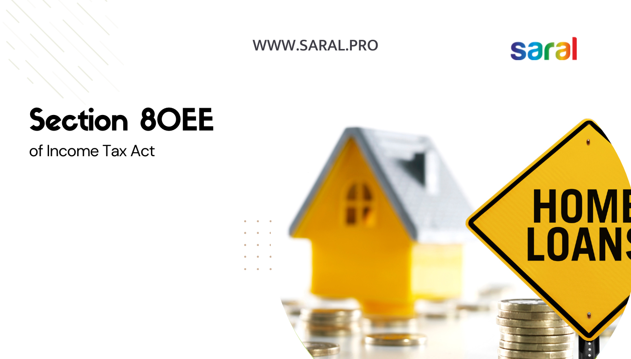 Section 80EE of Income Tax Act - Meaning, Eligibility and Difference
