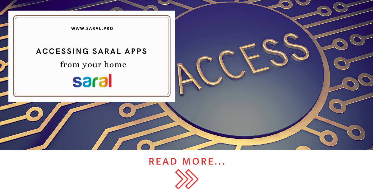 Accessing Saral apps from your home - Top 3 Software