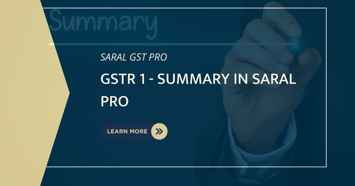 GSTR 1 - Summary in Saral Pro - Saral Pro