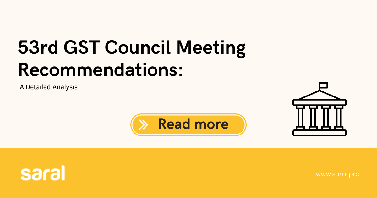 53rd GST council Meeting: Recommendations, Updates and Results