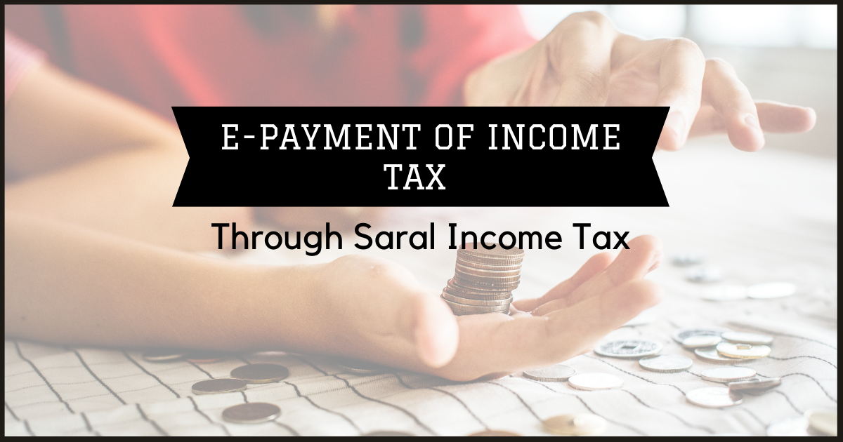 E-payment of Income Tax through Saral Income Tax - Saral Pro