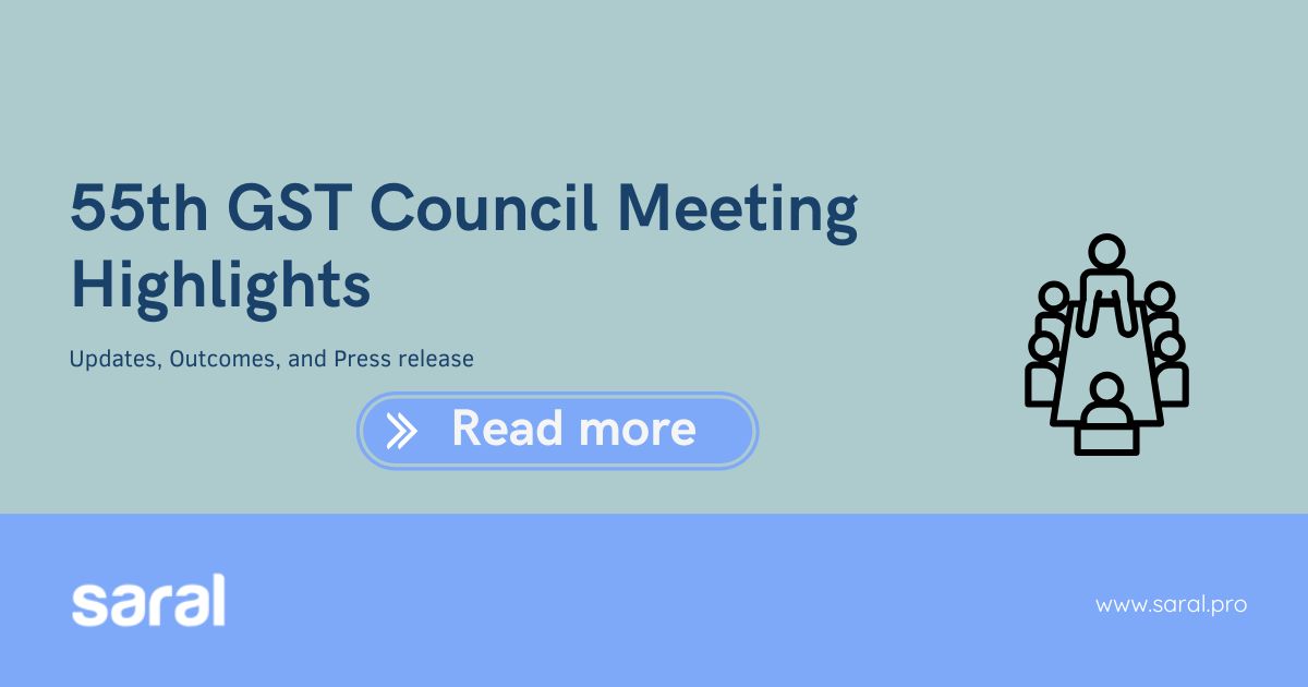 55th GST Council Meeting: Key Highlights and Updates