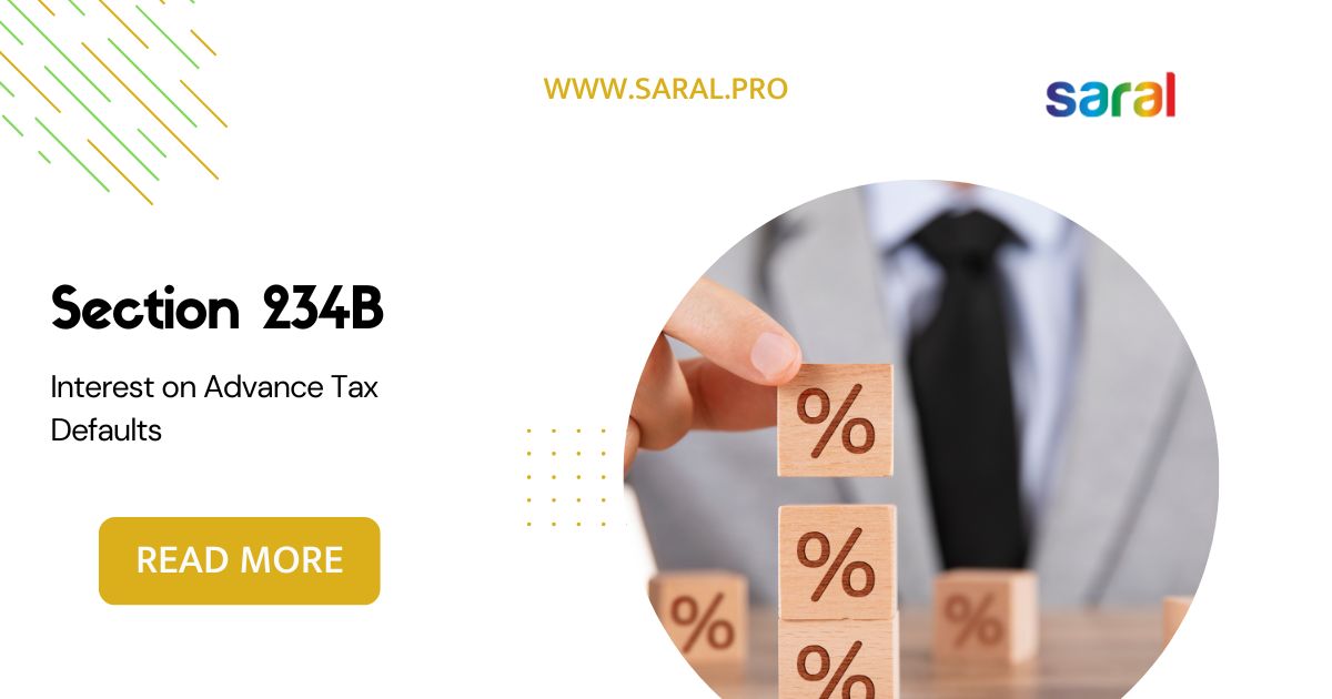 Understanding Section 234B: Interest on Advance Tax Defaults