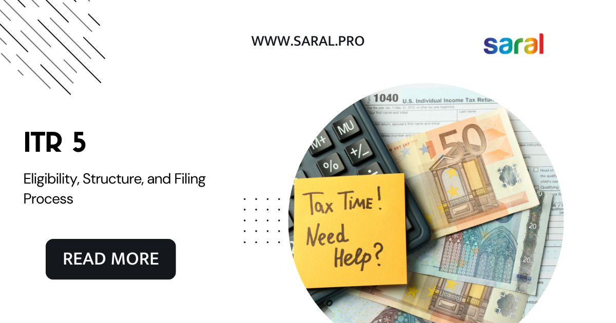 ITR 5: A Complete Guide to Eligibility, Filing Process, and Key Changes