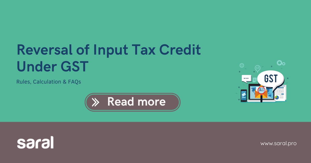 Reversal of Input Tax Credit Under GST: Rules, Calculation & FAQs