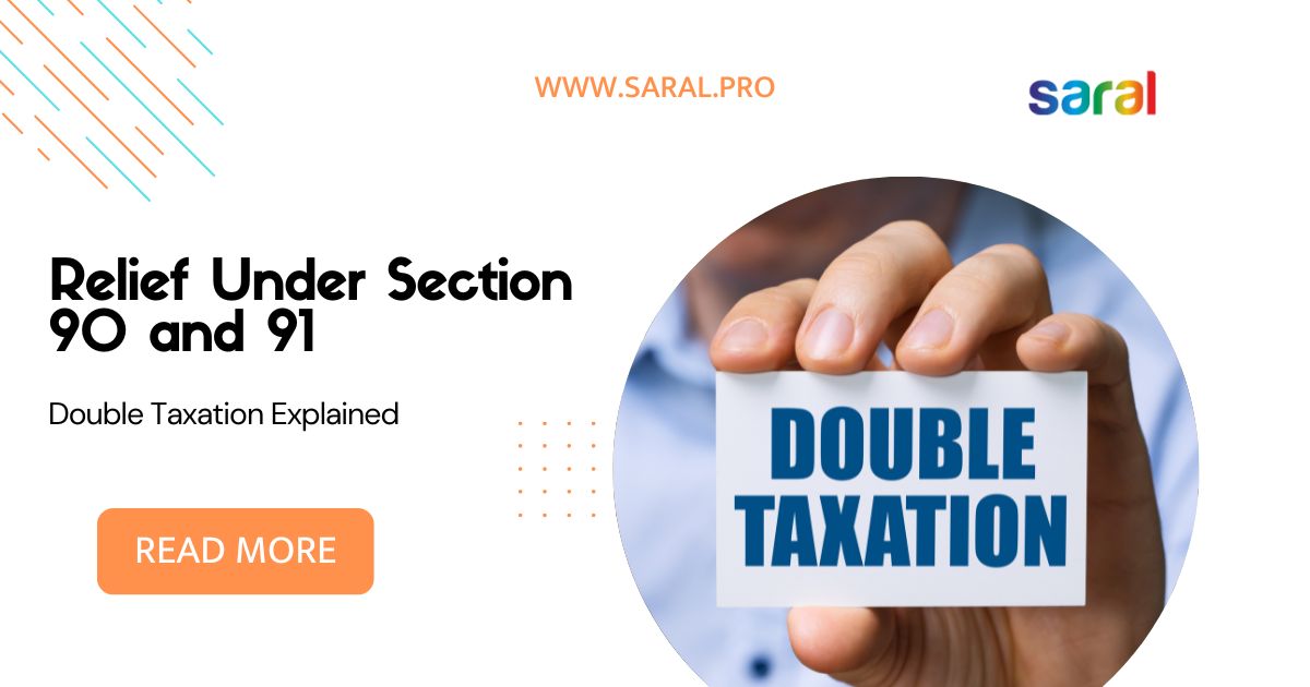 Relief Under Section 90 and 91 | Double Taxation Explained
