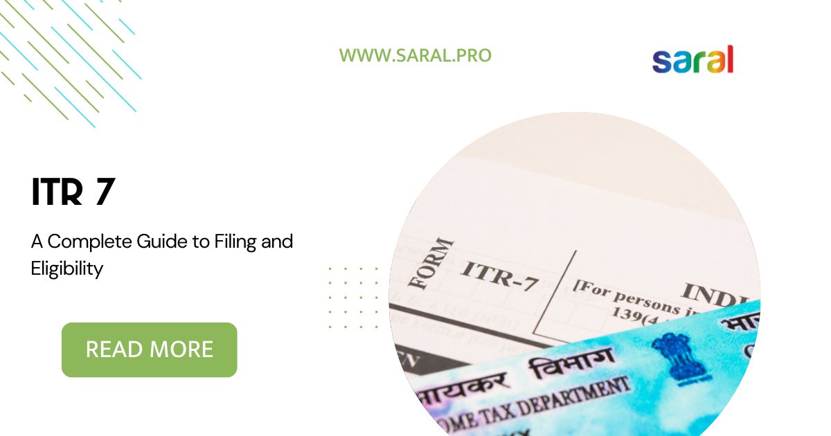 ITR 7 Filing: Eligibility, Structure, and Key Deadlines