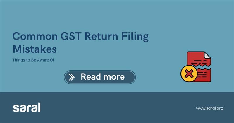 Top Common GST Return Filing Mistakes and Tips to Avoid Them