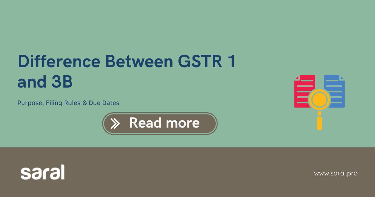 Difference Between GSTR 1 and 3B: Purpose, Filing Rules & Due Dates