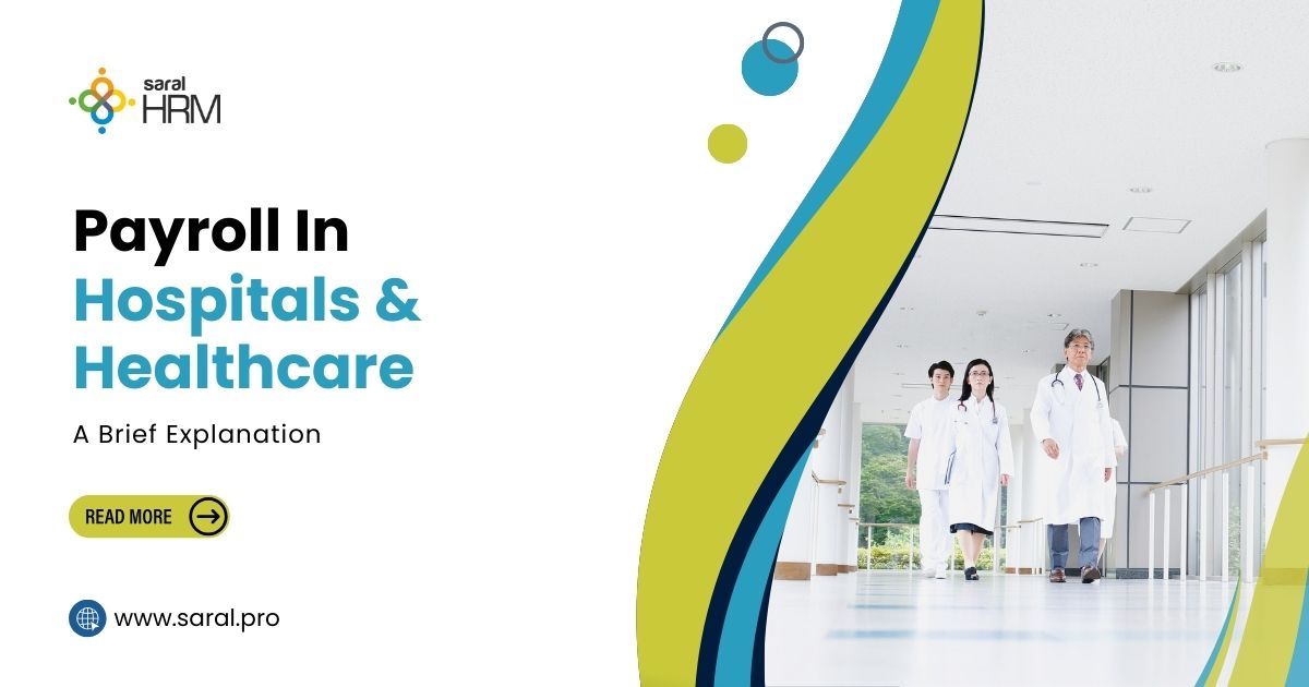 Payroll In Hospitals & Healthcare | A Brief Explanation