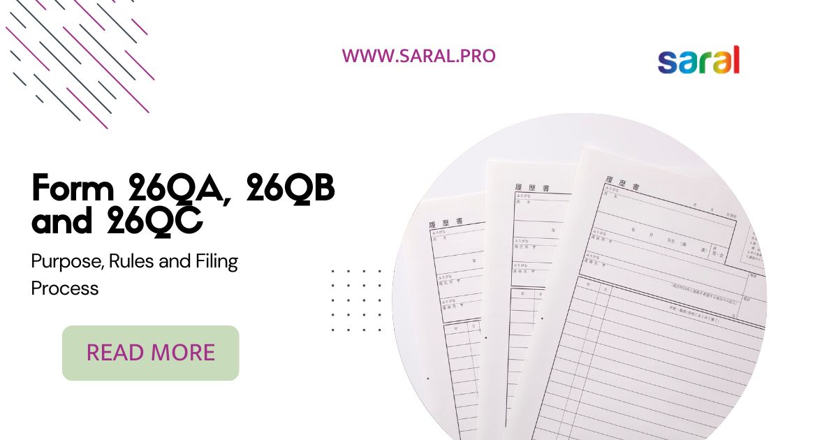 Form 26QA, 26QB and 26QC Explained – Purpose, Rules and Filing Process
